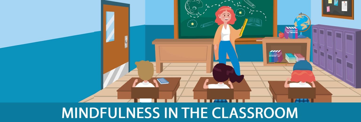 How to Create Mindfulness in the Classroom?