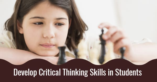 Develop Critical Thinking Skills In Students Develop Critical Thinking Skills In Students