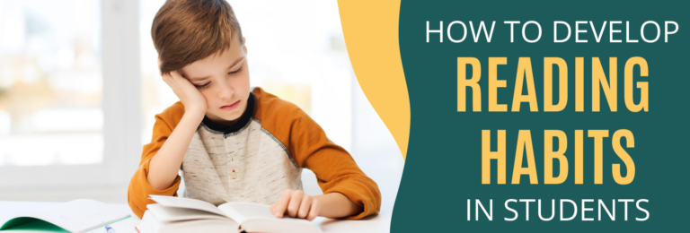 How To Develop Reading Habits In Students?
