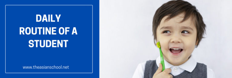 Daily Routine Of A Student | The Asian School