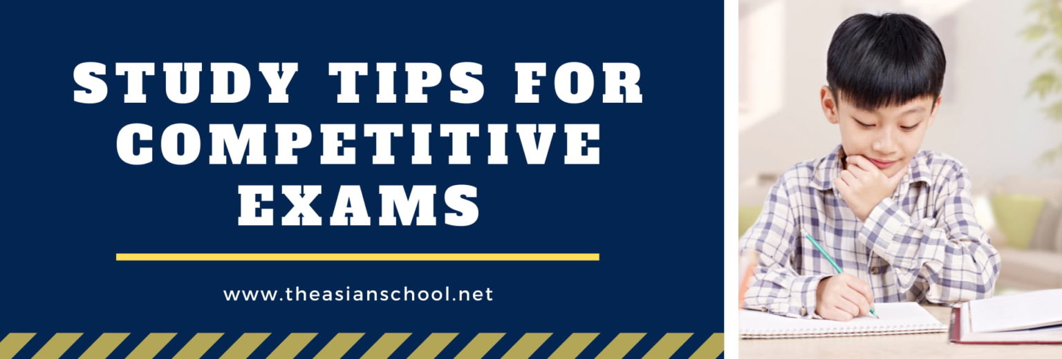 Study Tips For Competitive Exams | The Asian School