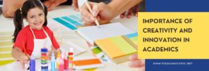 Importance of Creativity And Innovation in Academics