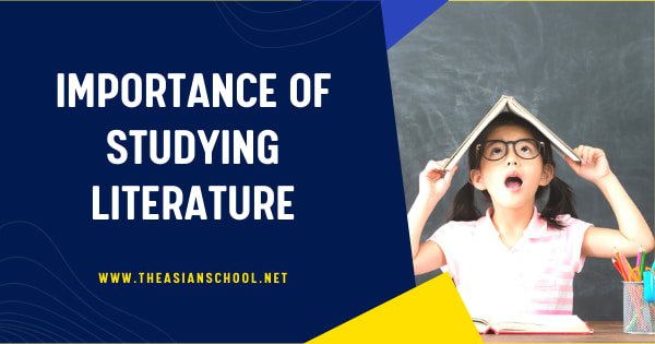 Importance of Studying Literature | The Asian School