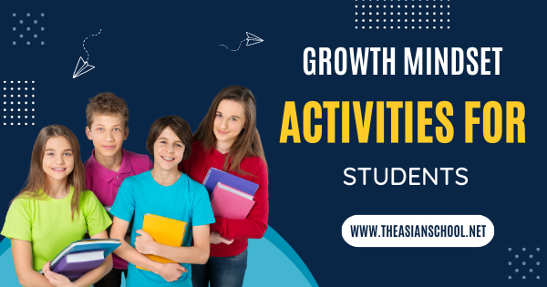 Growth Mindset Activities For Students | The Asian School