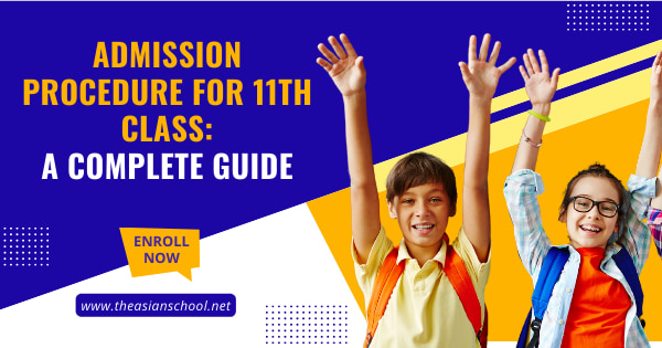 Admission Procedure For 11th Class | A Complete Guide