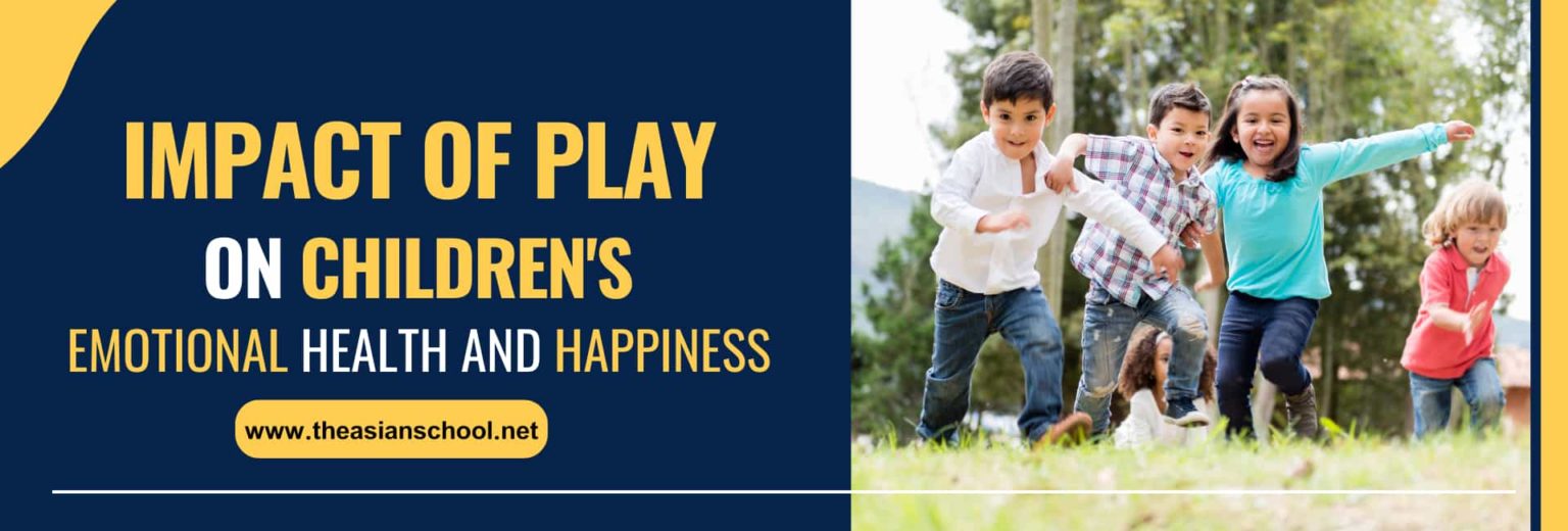 Impact of Play on Children's Emotional Health & Happiness
