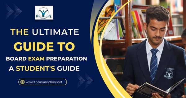 Board Exam Preparation Guide | The Asian School