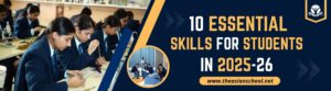 10 Essential Life Skills for Students in 2025-26