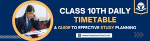 Class 10th Daily Timetable: Plan Your Study for Success